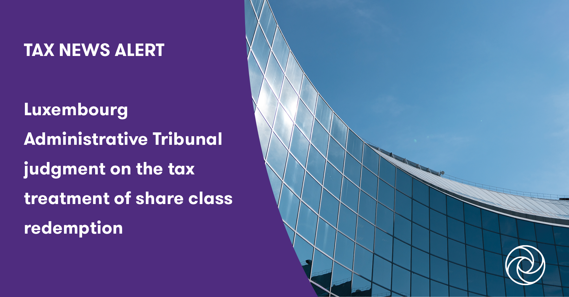 Luxembourg Administrative Tribunal judgment | Grant Thornton Luxembourg